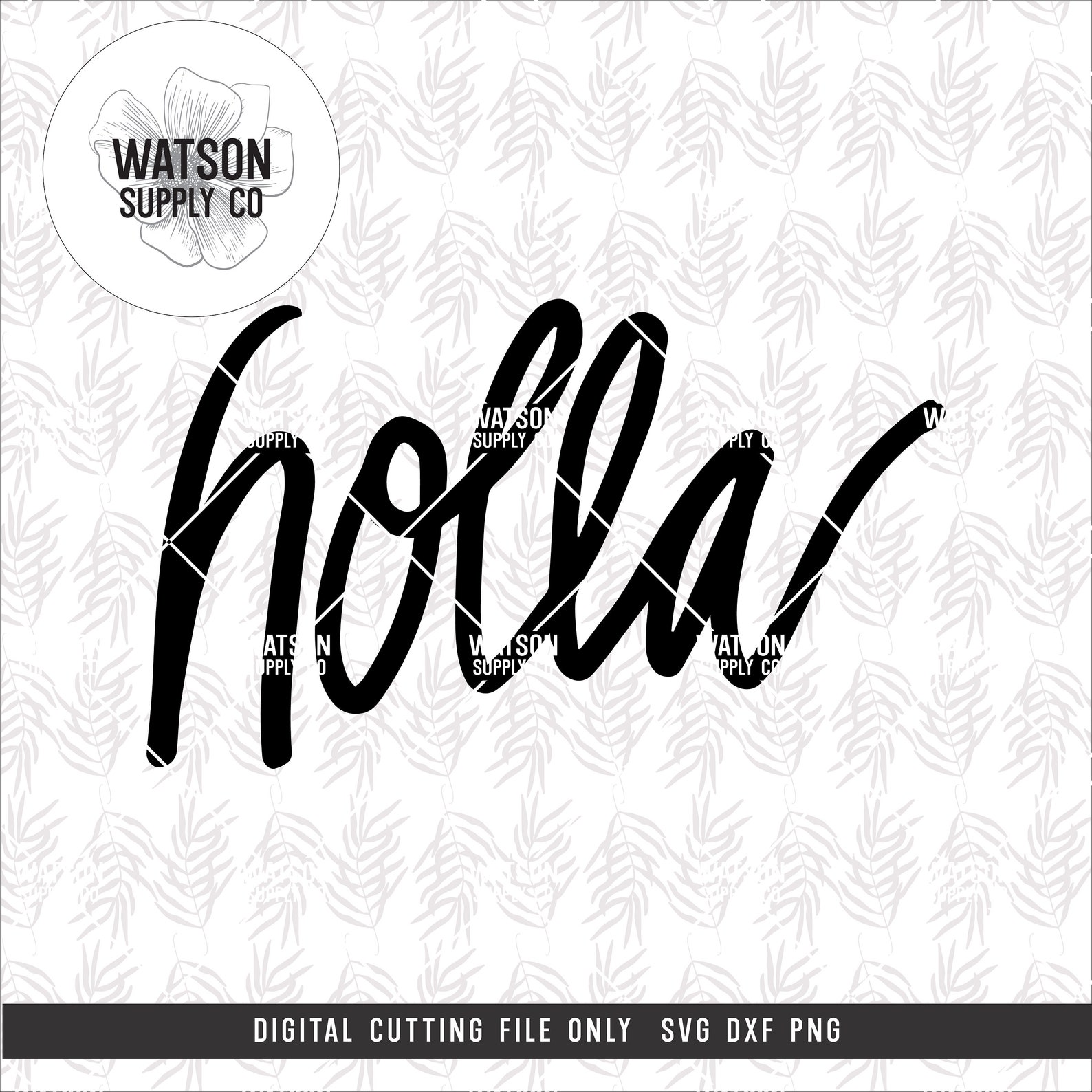 Holla SVG PNG DXF Digital Cut File, Hand Lettering Slang, Clipart ...