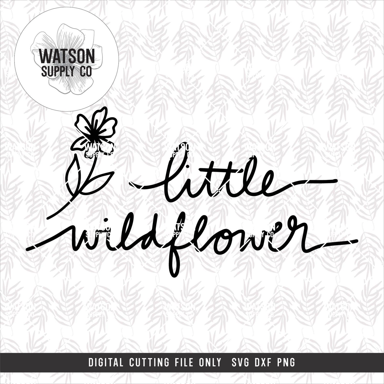 Little Wildflower SVG PNG DXF Digital Cut File, Little Wildflower Hand ...
