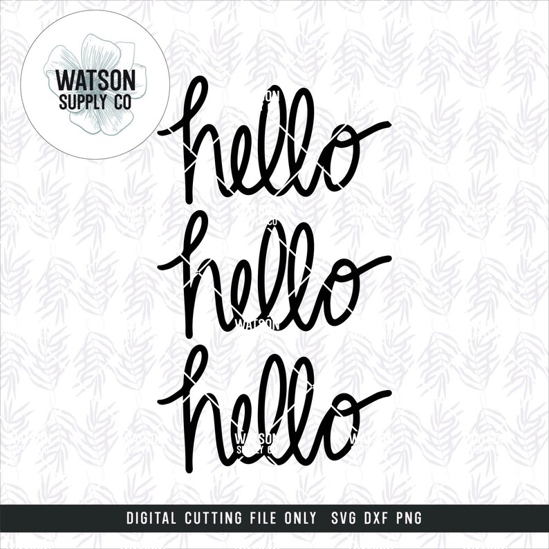 Hello SVG PNG DXF Digital Cut File, Hand Lettering, Hello Hello Hello ...