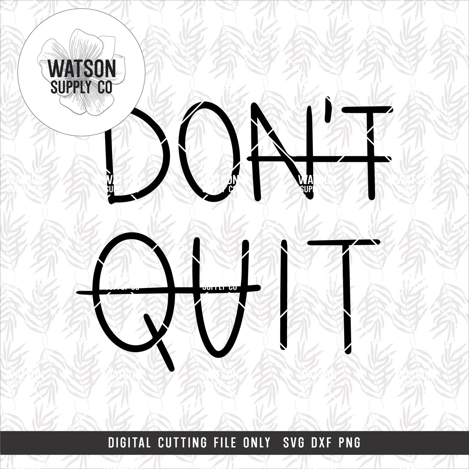Don't Quit - Do It SVG PNG DXF Digital Cut File, Hand Lettered ...