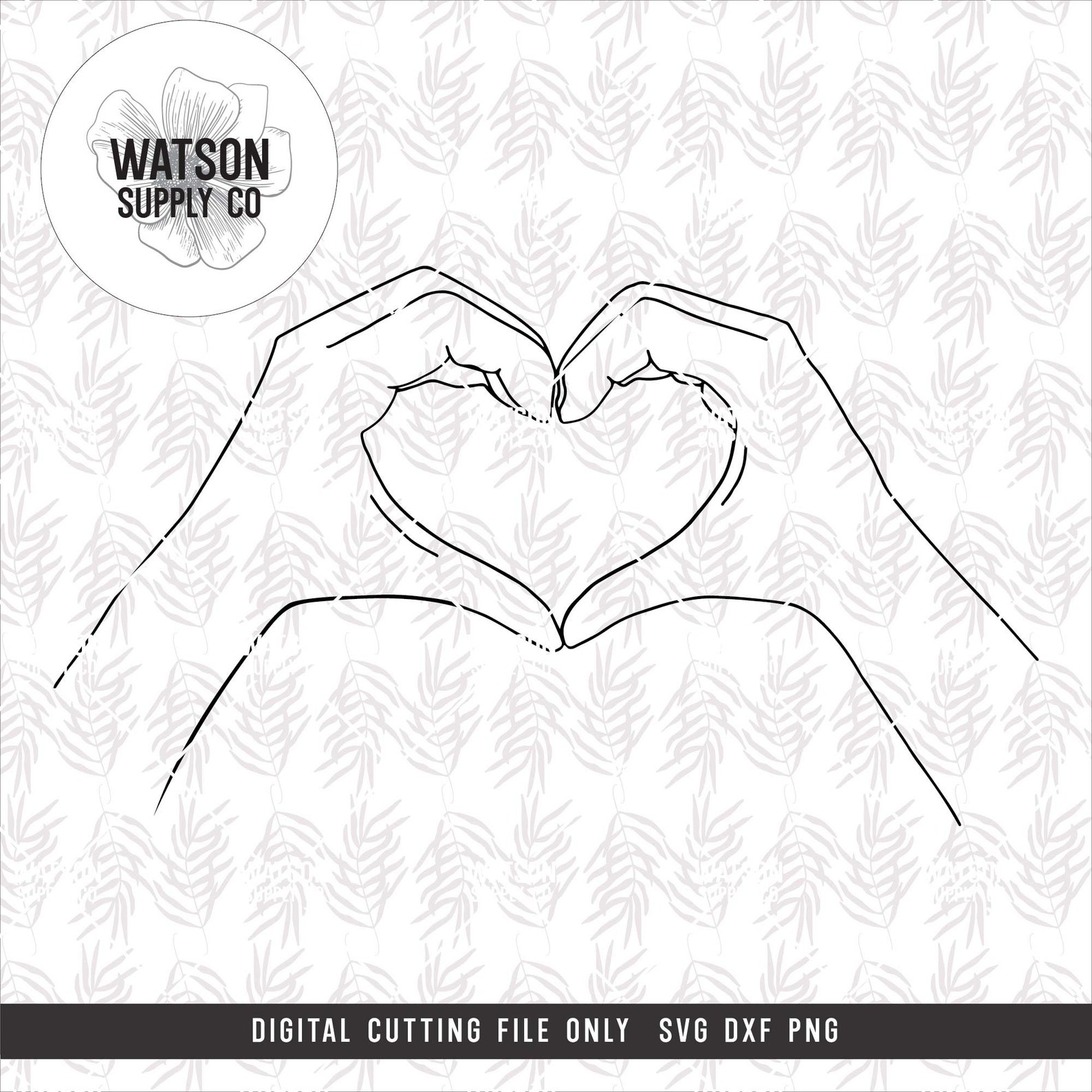 Hand Heart SVG PNG DXF Digital Cut File, Heart Hands, Love, I Love You ...
