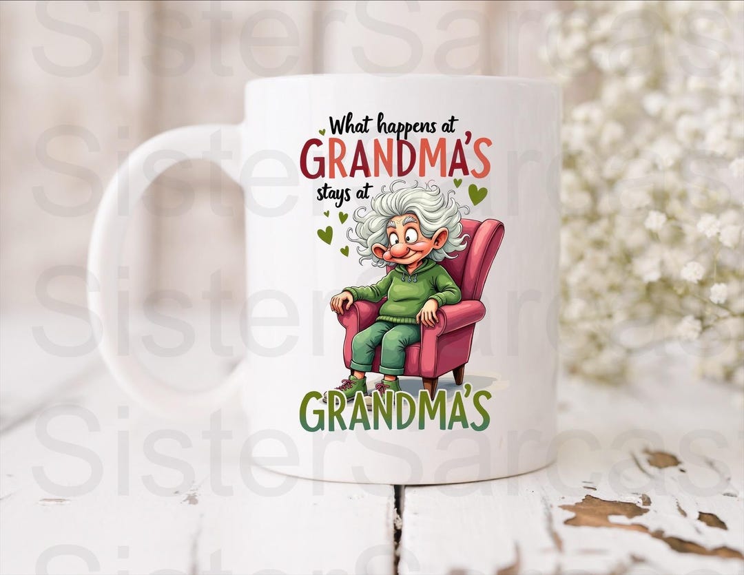 What Happens at Grandma’s, Stays - Birthday Gift - Personalised Mug ...