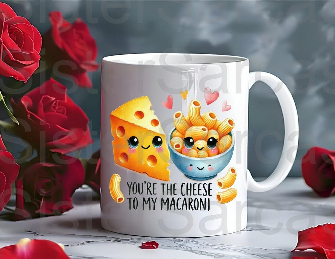 You’re the Cheese to My Macaroni Mug - Relationship Gifts - Birthday ...