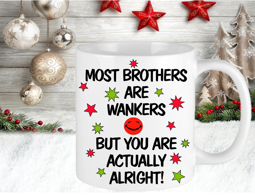 Personalised Brother You’re Alright Funny Rude Christmas Present Gift ...