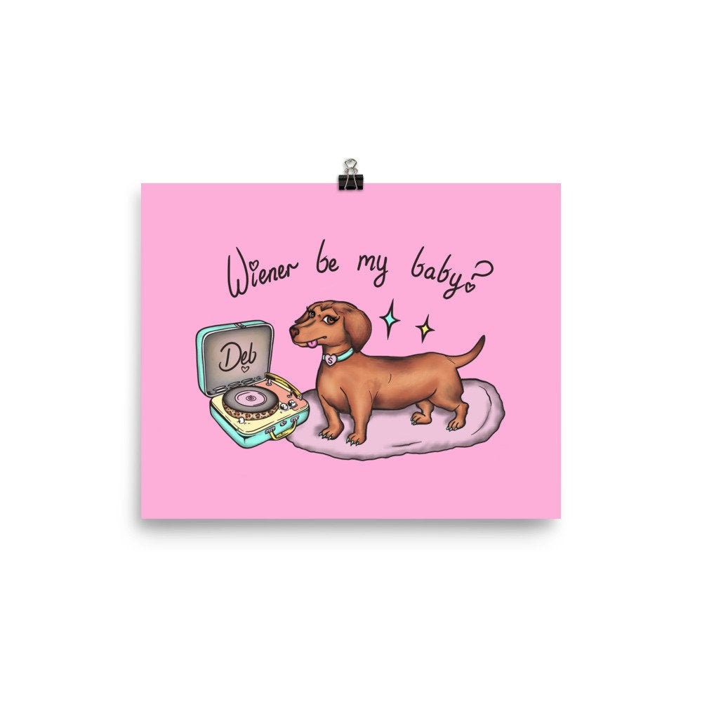 Wiener Be My Baby Wiener Dog Poster Art Pastel Artwork Wall - Etsy