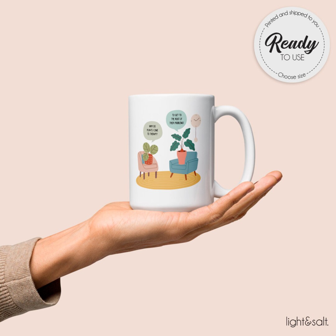 Why Do Plants Go to Therapy Funny Therapist Mug Mental - Etsy