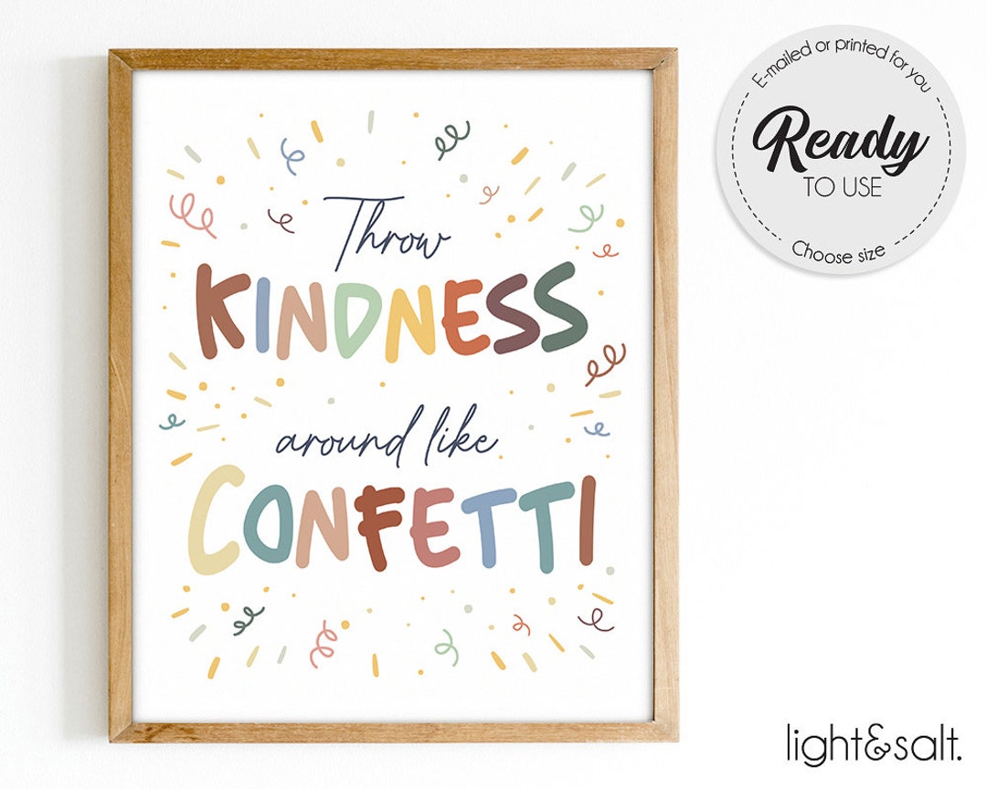 Throw Kindness Around Like Confetti Poster, Positive Classroom Wall Art ...
