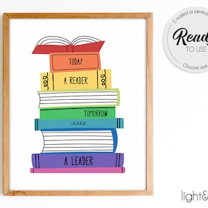 Today a Reader Tomorrow a Leader, Colorful, Classroom Decor, Library ...