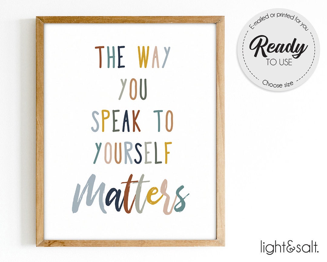 The Way You Speak to Yourself Matters Print, Mental Health Poster, You ...