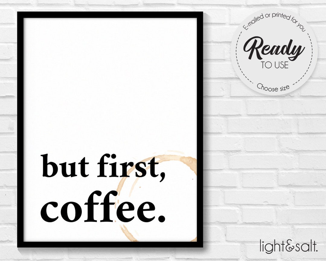 But First Coffee Print, Coffee Sign Poster, Coffee Quote, Kitchen ...