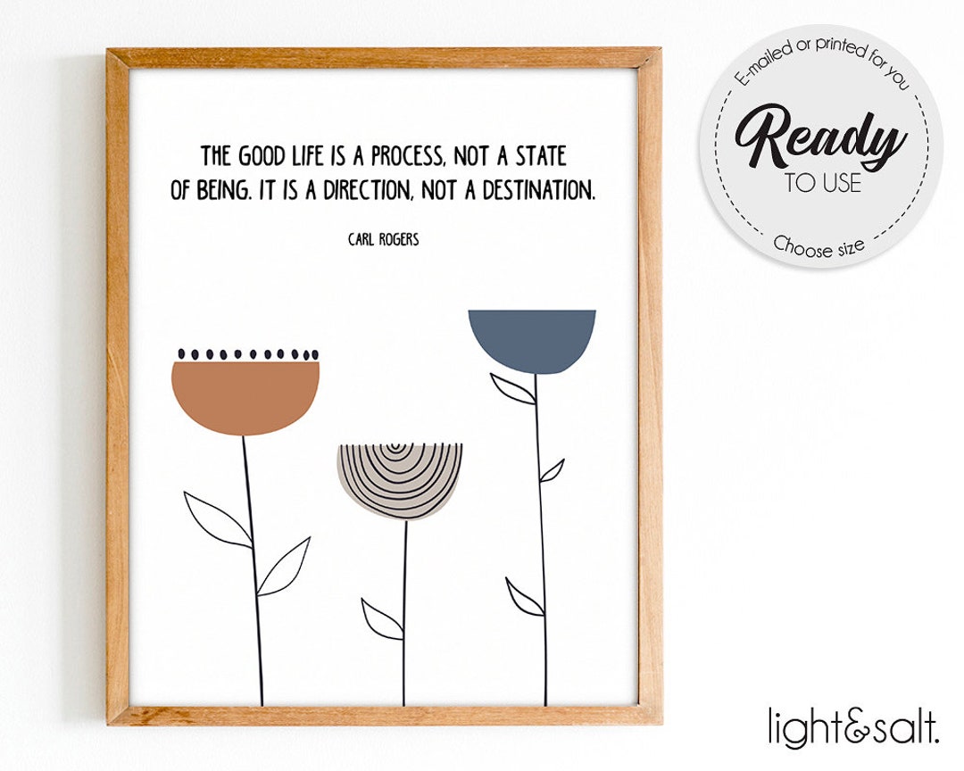 The Good Life is a Process, Carl Rogers Therapy Quote, Boho, Therapy ...