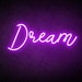 Dream Neon Sign Dream Led Sign Dream Sign Dream Light Sign - Etsy