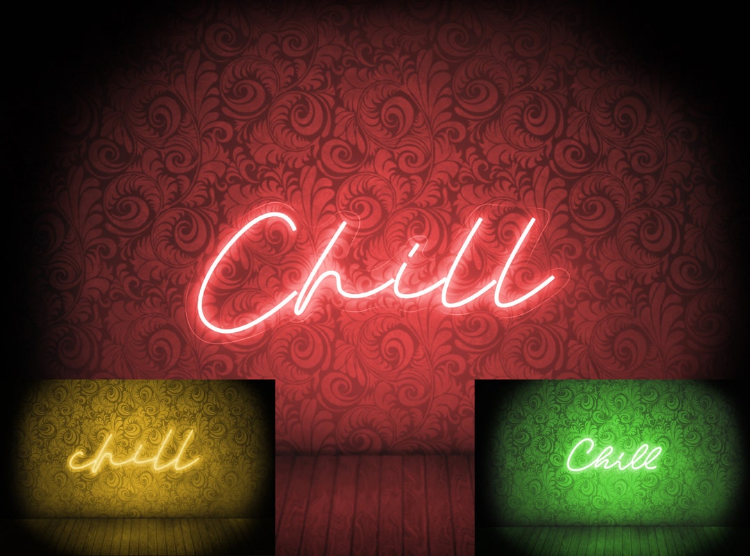 Chill Neon Signneon Sign Chillneon Light Chillchill - Etsy