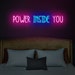 Power Inside You Neon Sign Power Inside You Light - Etsy