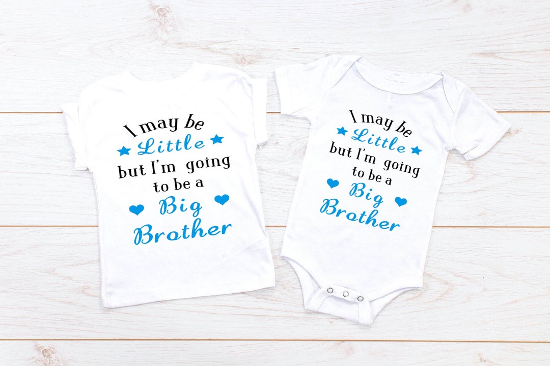 I May Be Little but I'm Going to Be a Big Brother, Brother Baby ...