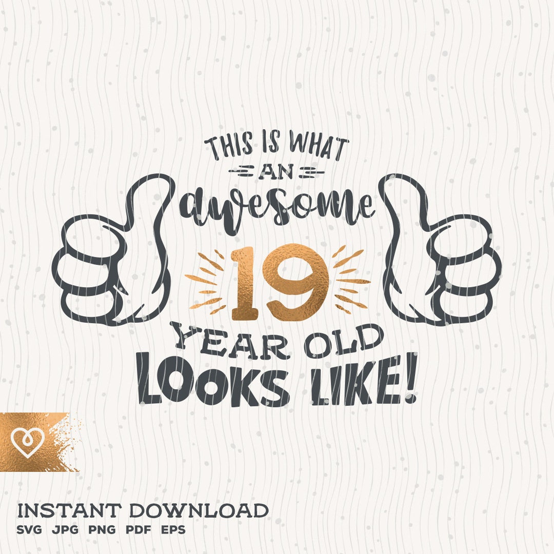 19 Awesome Svg 19 Year Old Svg 19th Birthday Svg Thumbs up Birthday Boy ...