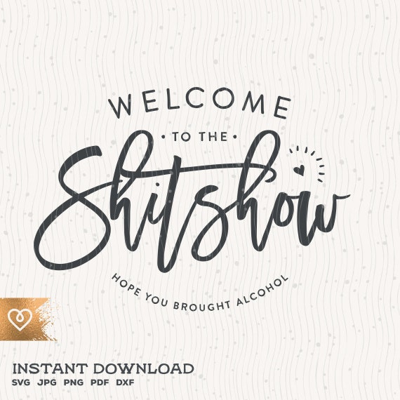 Shitshow Welcome Sign Svg the Shit Show Svg Funny Welcome to - Etsy Finland