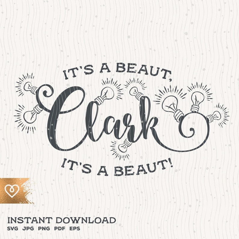 It's A Beaut Clark Svg Christmas Vacation Png Clark Cut File for Cricut ...