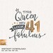 41st Birthday Svg This Queen Makes 41 Svg Look Fabulous Svg - Etsy