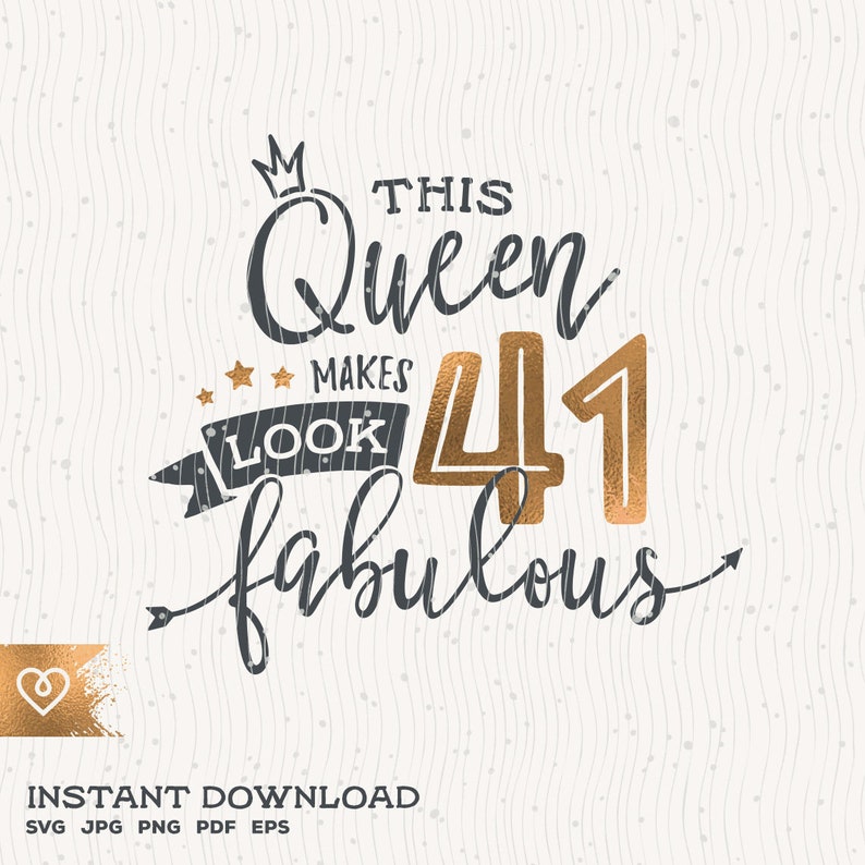 41st Birthday Svg This Queen Makes 41 Svg Look Fabulous Svg - Etsy