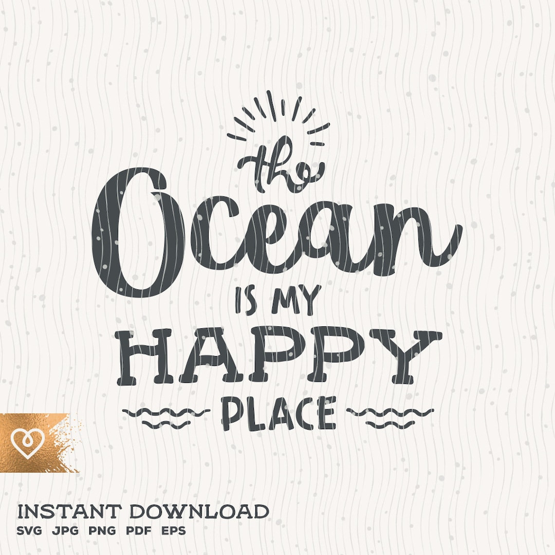 Ocean Svg the Ocean is My Happy Place Instant Download Life is - Etsy
