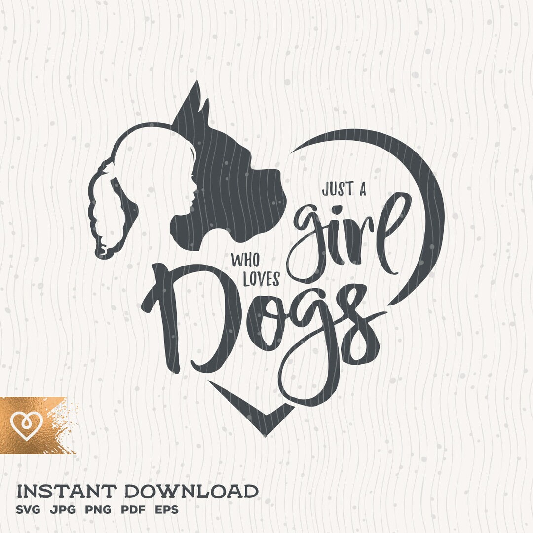 Dog Girl Svg Just A Girl Who Loves Dogs Svg Dog Girl Silhouette Dog ...