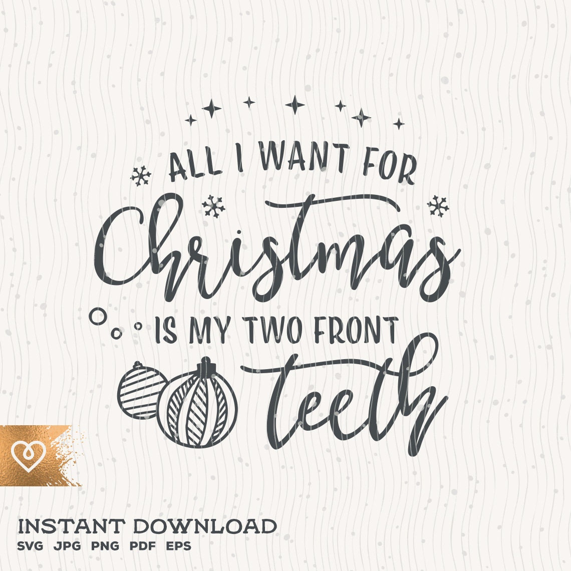 All I Want for Christmas Svg is My Two Front Teeth Png Cut - Etsy