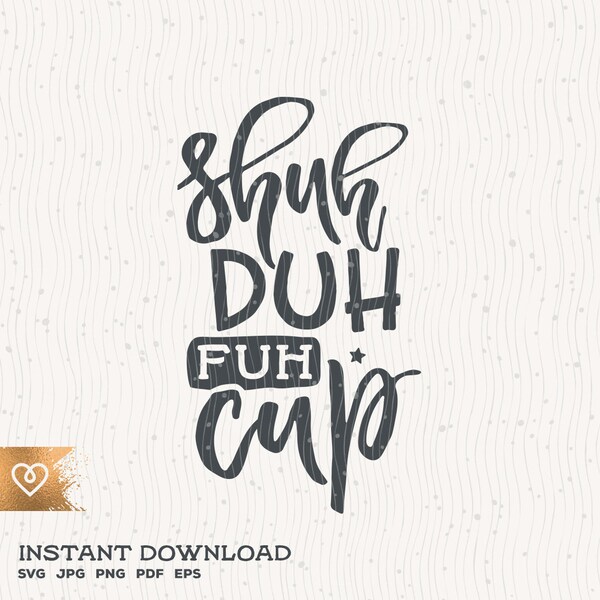 Shuh Duh Fuh Cup Svg - Etsy