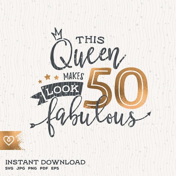 50th Birthday Svg This Queen Makes 50 Svg Look Fabulous Svg - Etsy Canada