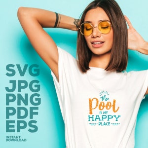 Pool Svg the Pool is My Happy Place Png Instant Download Life is Better ...