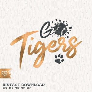 Go Tigers Svg Baseball Tiger Pride Svg Tigers School Spirit Cheer Svg ...