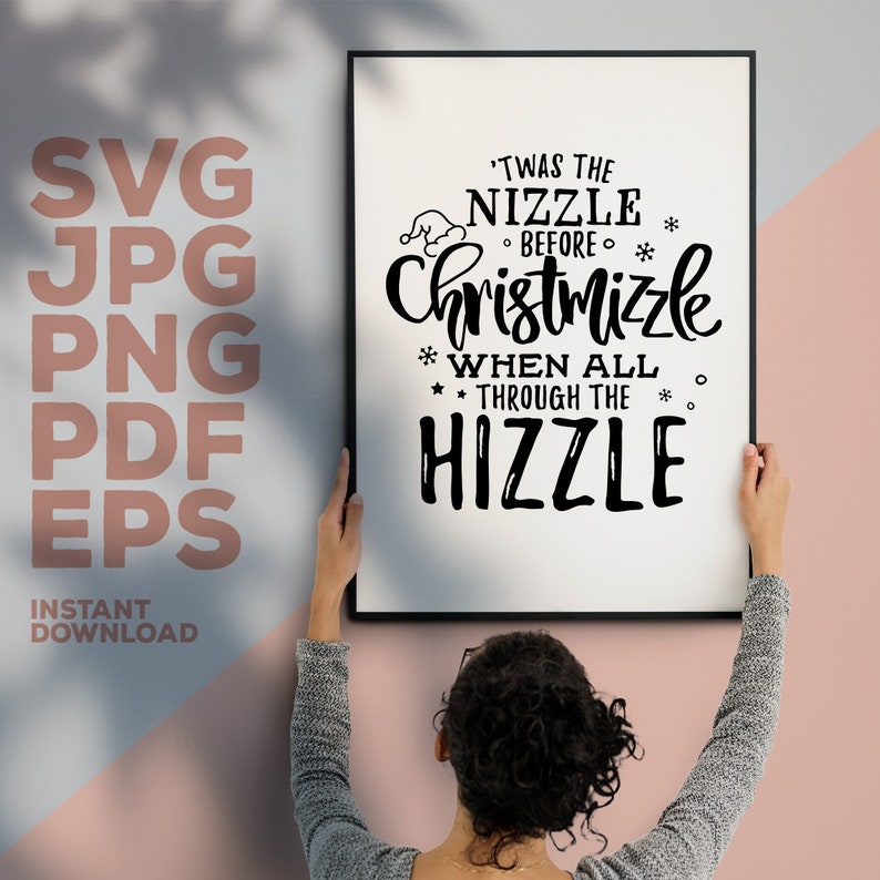 Twas the Nizzle Svg Before Christmizzle Png All Through the - Etsy