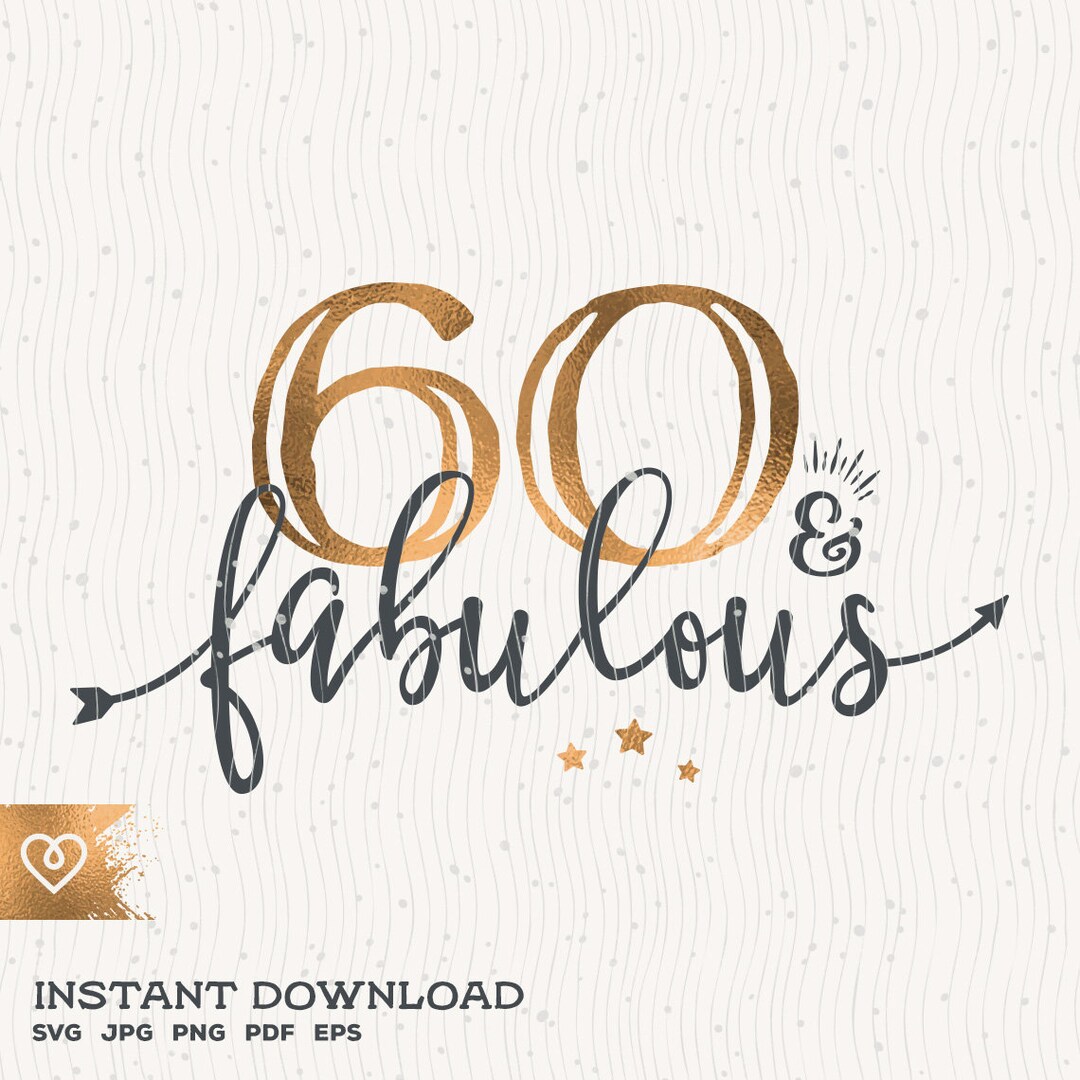 60 and Fabulous Svg This Queen Makes 60 Svg Look Fabulous Svg Instant ...