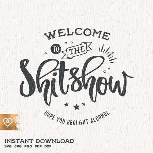 Shitshow Welcome Sign Svg the Shit Show Svg Funny Welcome to - Etsy