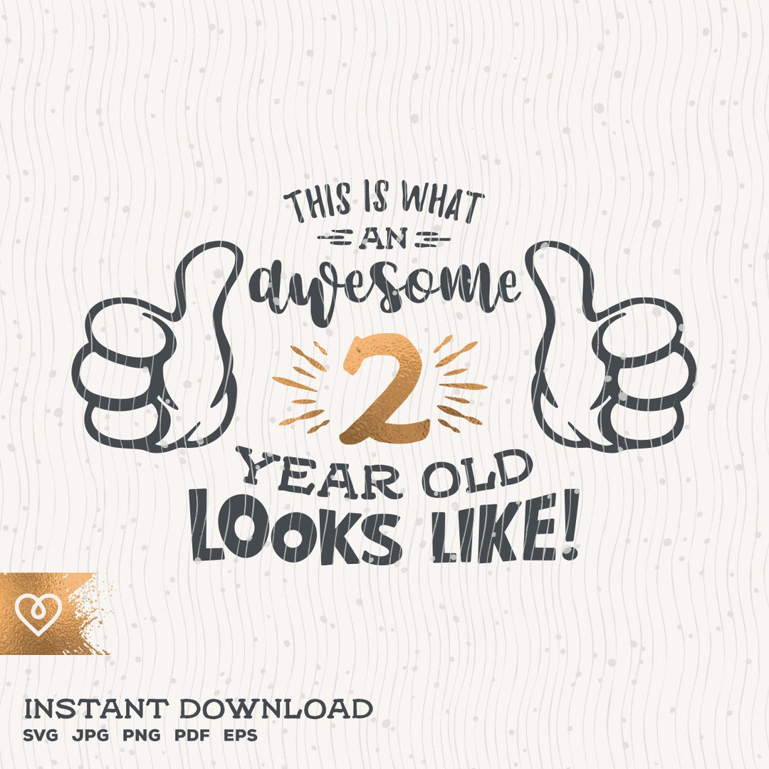 Awesome 2 Year Old Svg 2nd Birthday Svg Thumbs up 2nd Birthday Boy Svg ...