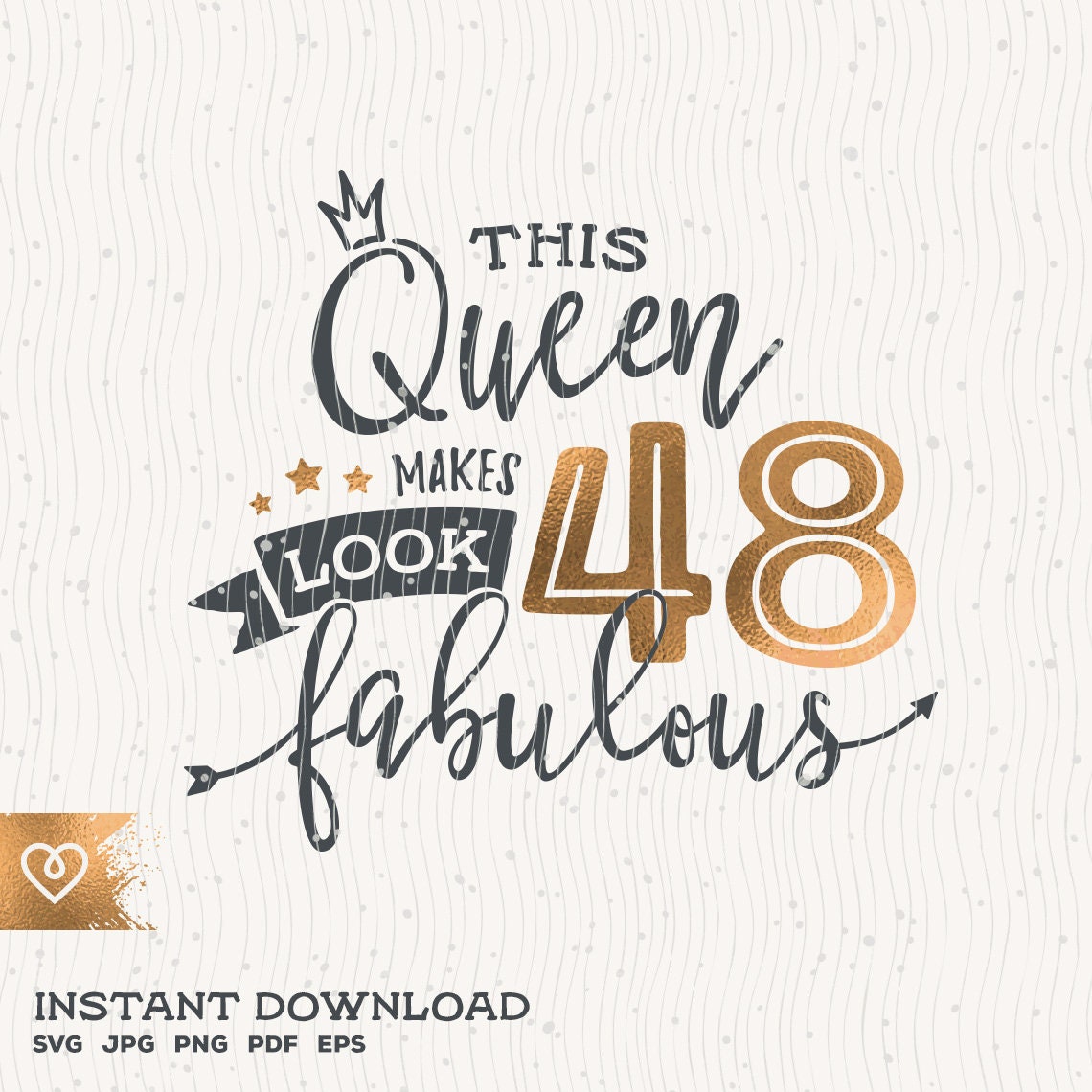 48th Birthday Svg This Queen Makes 48 Svg Look Fabulous Svg - Etsy