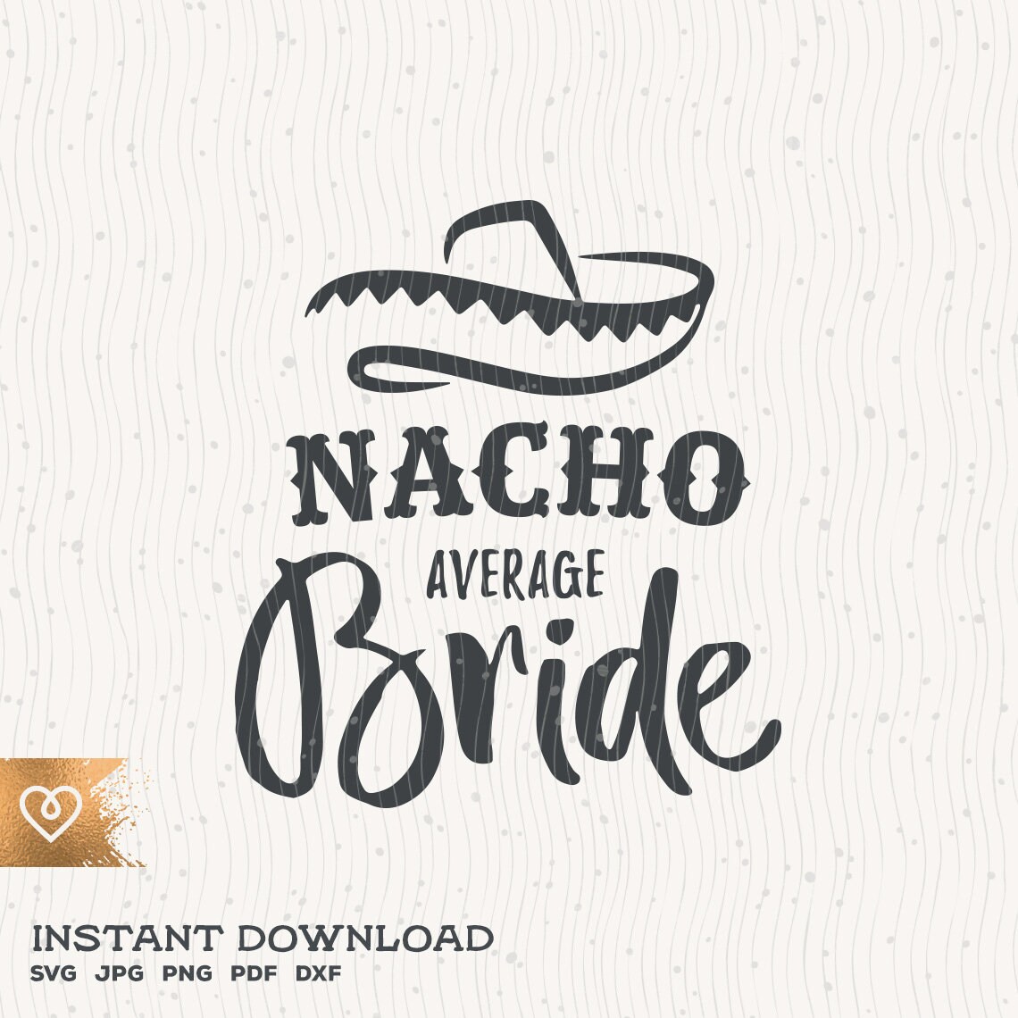 Nacho Average Bride Svg Senorita Bride Png Cricut Instant - Etsy