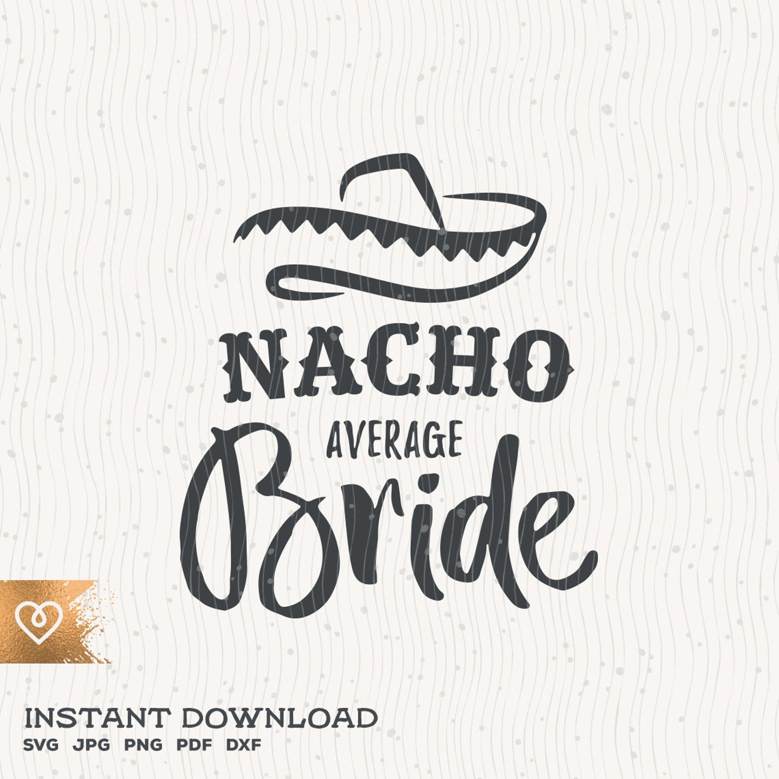 Nacho Average Bride Svg Senorita Bride Png Cricut Instant - Etsy