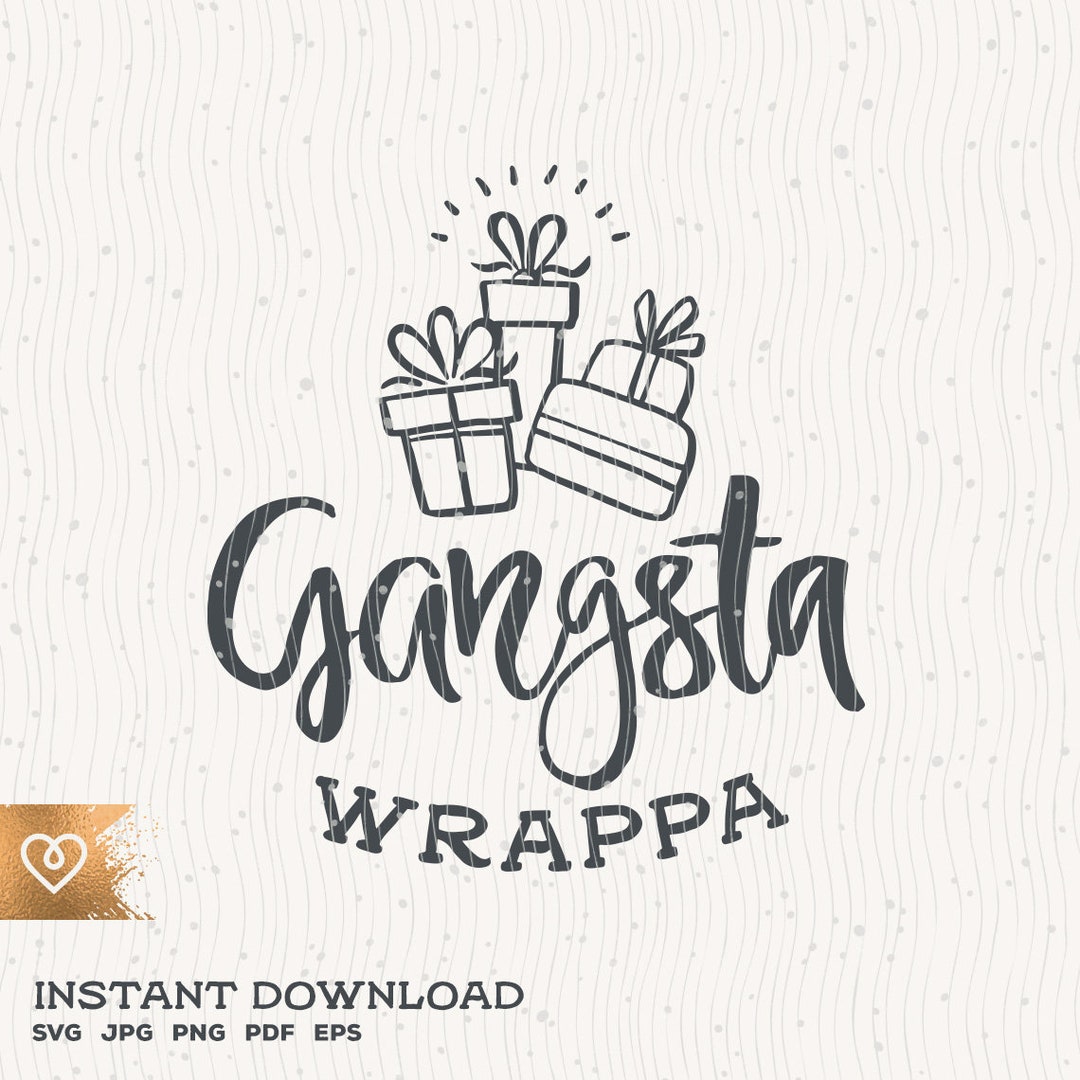 Gangsta Wrappa Svg Funny Christmas Png Cut File for Cricut Instant ...