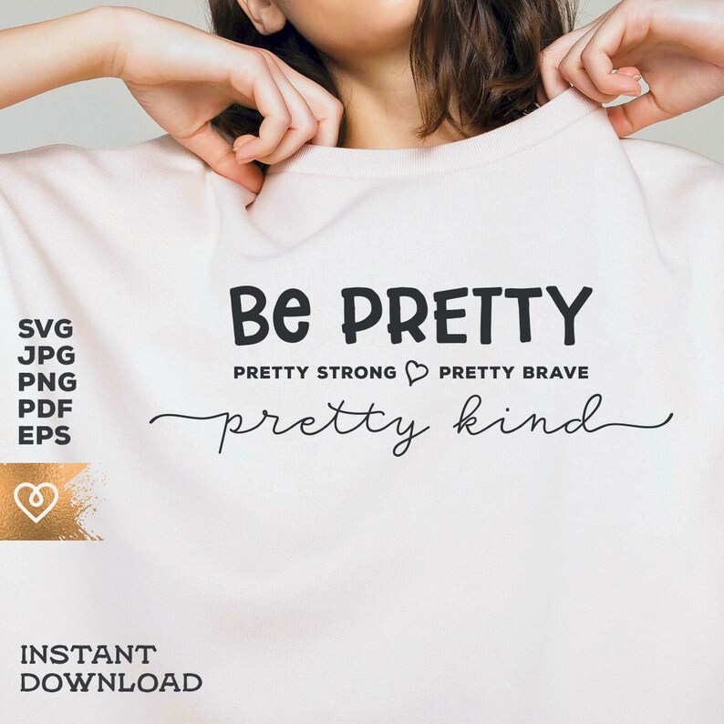 Be Pretty Svg Pretty Strong Pretty Brave Svg Be Pretty Kind | Etsy