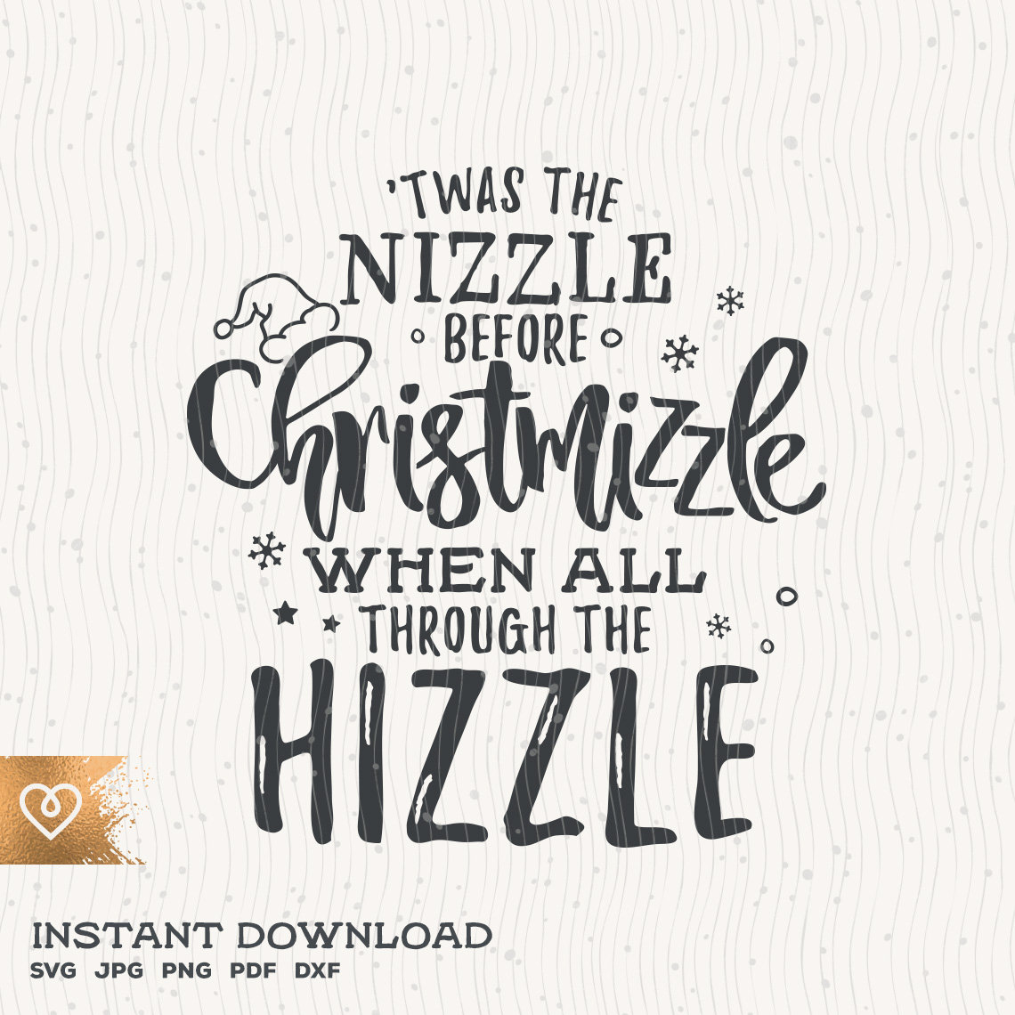 Twas the Nizzle Svg Before Christmizzle Png All Through the - Etsy