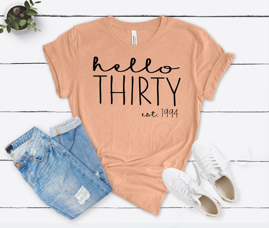 Hello Thirty Est 1994 T-shirt, Hello 30 Birthday Shirt for Women, 30th ...