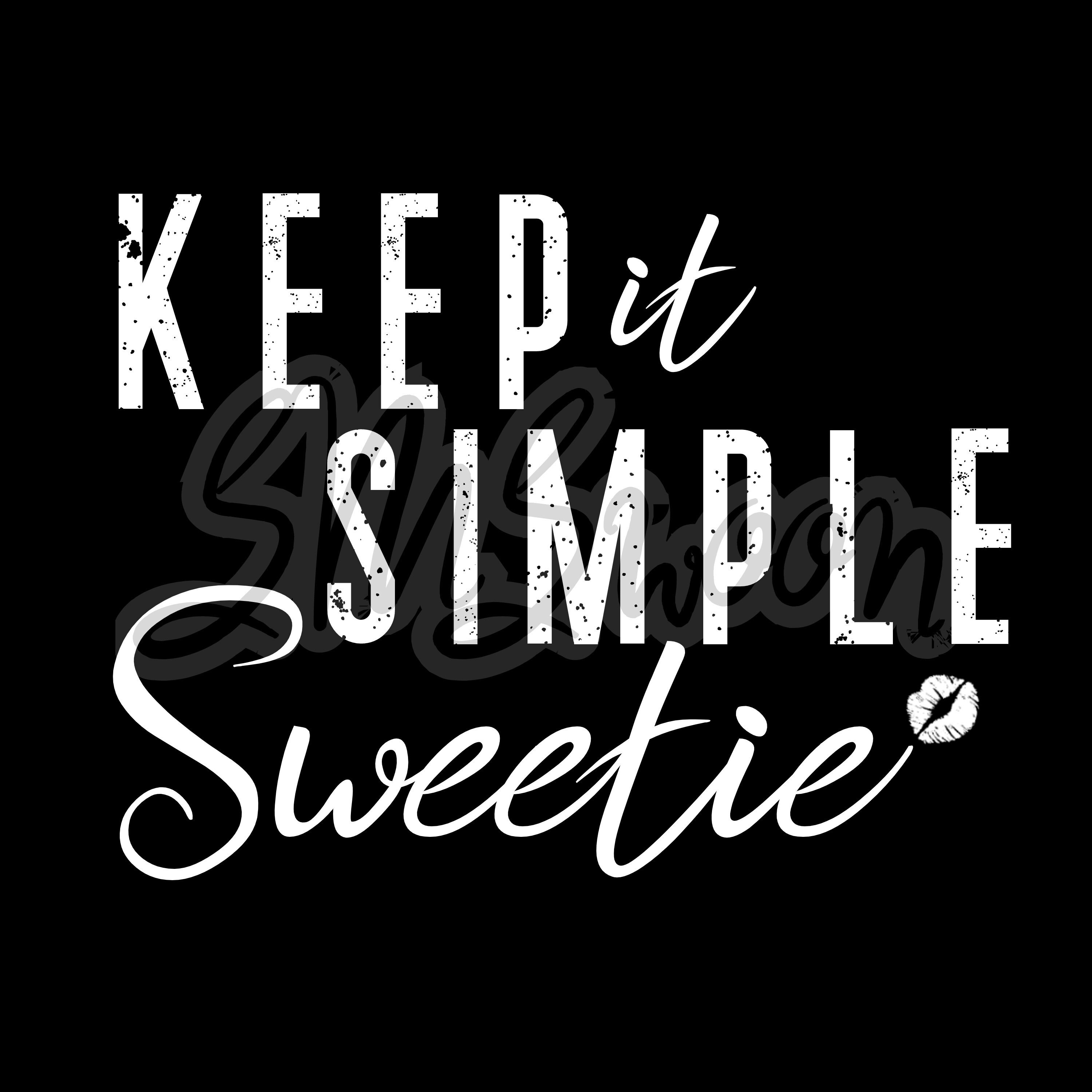 Keep It Simple Sweetie KISS Digital Download 6 File Bundle - Etsy