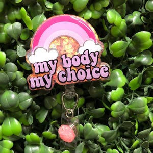My Body Badge ID Holder, Women Rights Badge Reels, Roe Support ID Clips ...