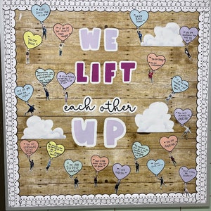 Kindness Matters Class Bulletin Board | We Lift Each Other up ...