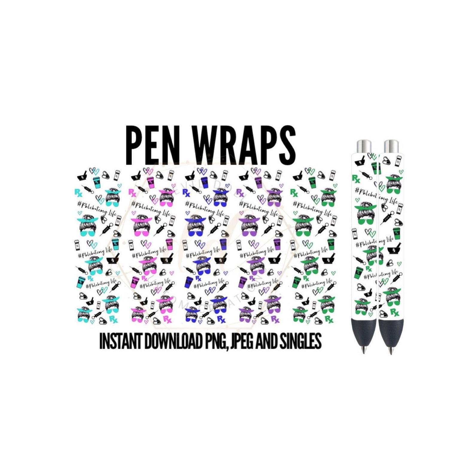 Pen Wraps Phlebotomy Life Collage Version 1, PNG and JPEG Plus SVG to ...