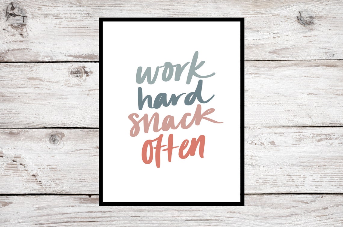 Work Hard Snack Often Print Calligraphy Hand-lettering Art | Etsy
