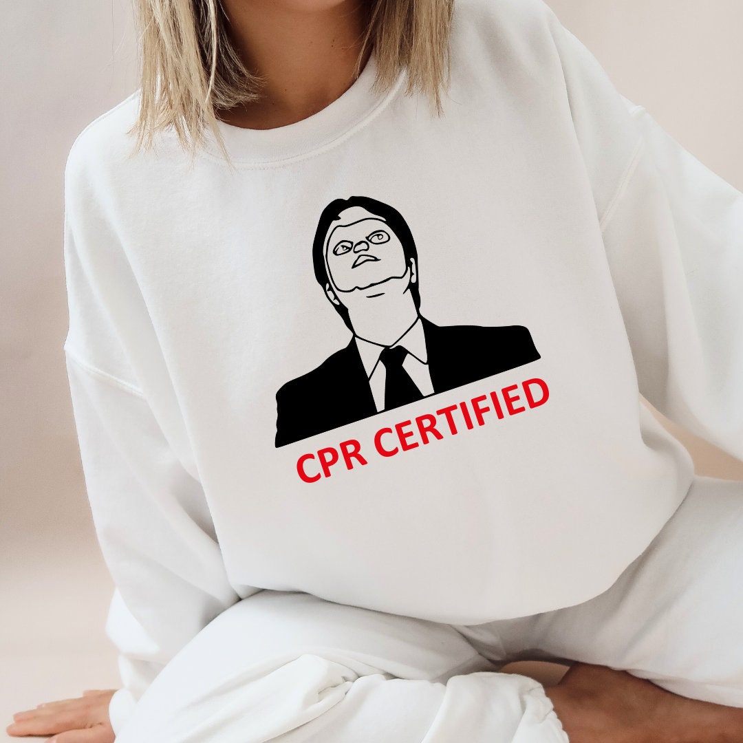 Dwight CPR Certified Sweatshirt Dwight Schrute CPR Certified Shirt ...