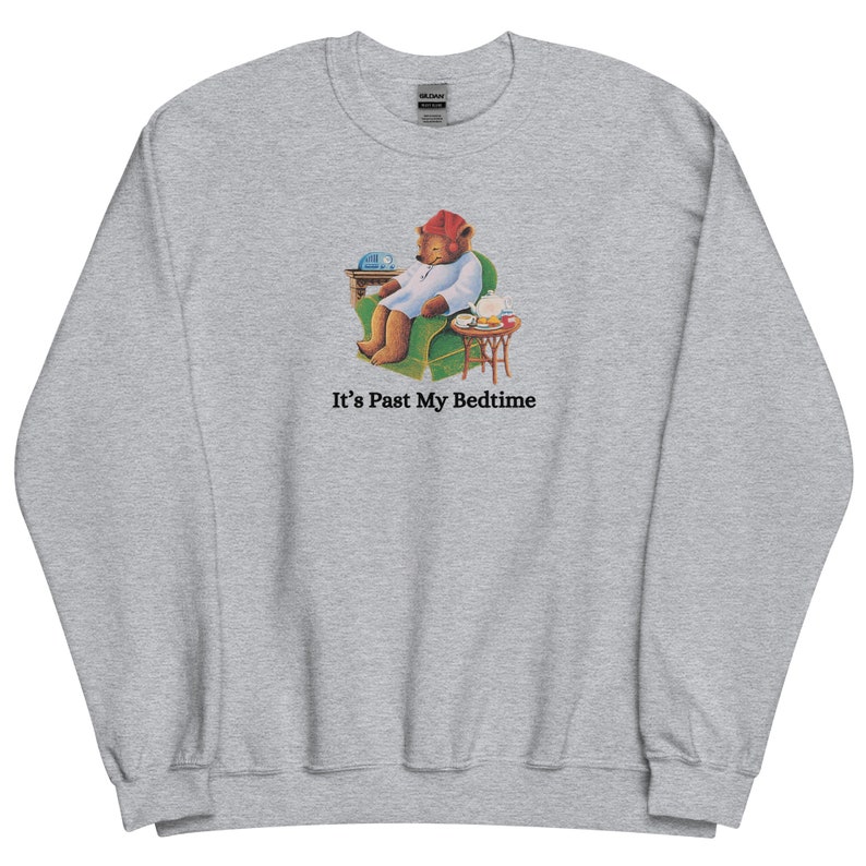 It's Past My Bedtime Tea Bear Crewneck Sweatshirt Tea Bear Shirt ...