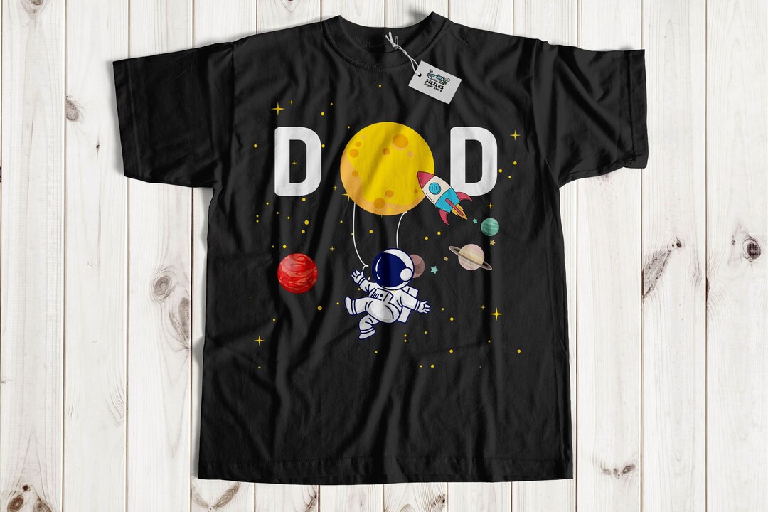 Dad Spaceman T-shirt & Universe Astronaut Gifts - Etsy